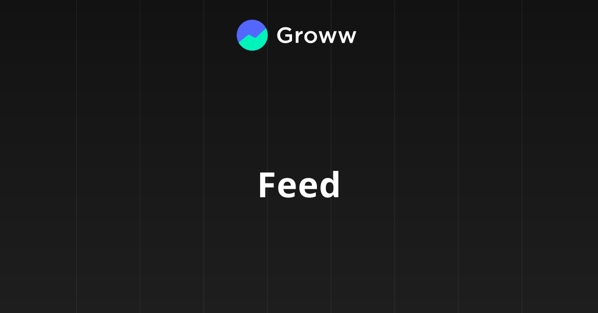 Feed - Groww API